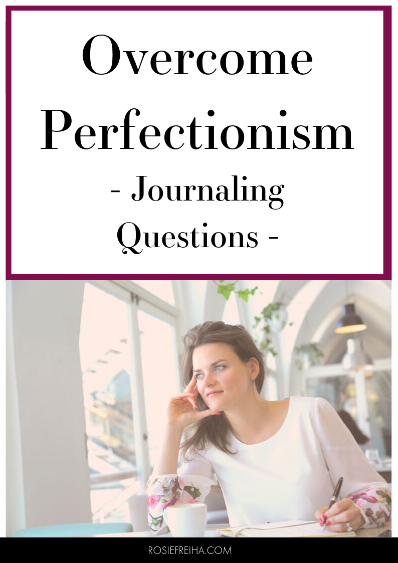 Overcome Perfectionism Journaling Questions